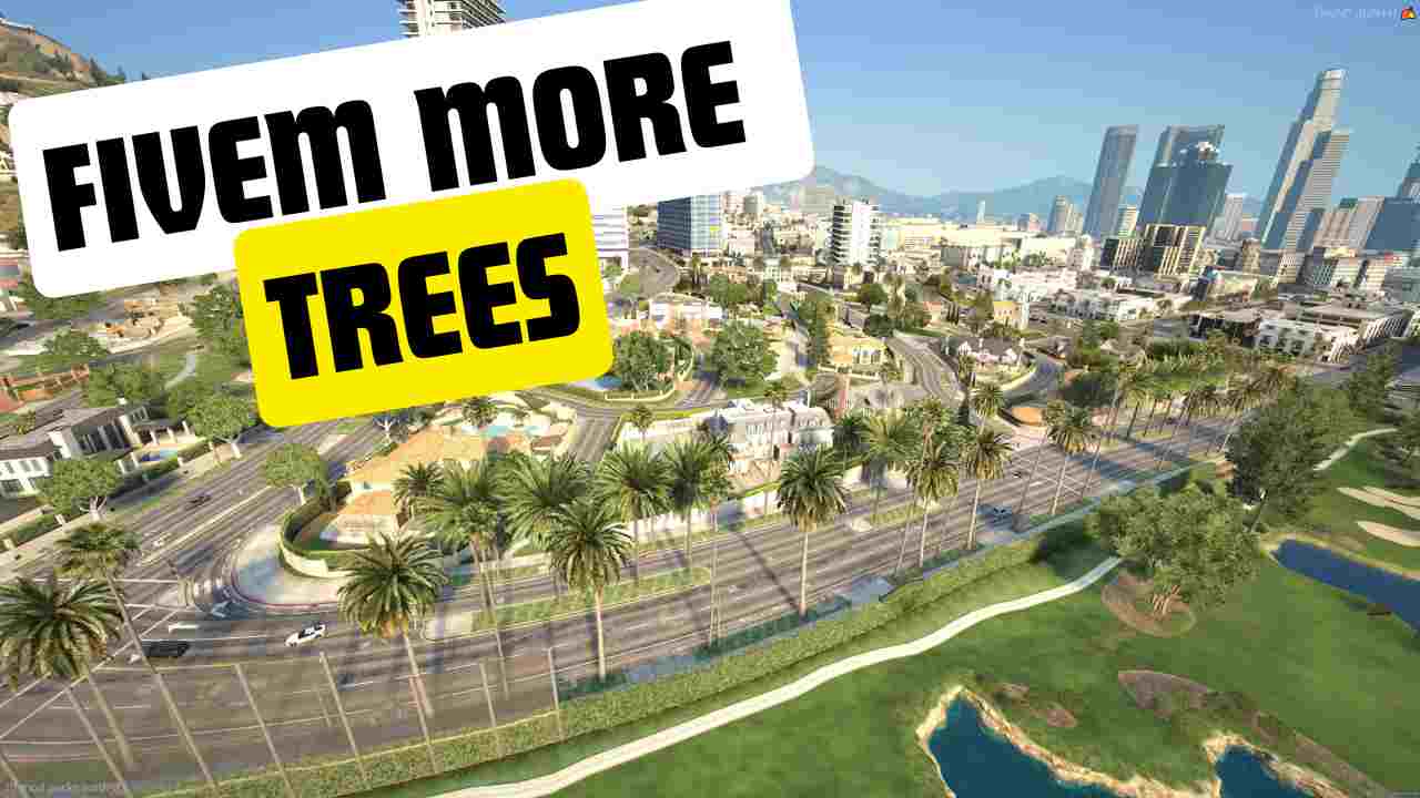 FiveM More Trees Mlo - Top FiveM Mods for Customization